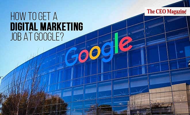 How to Get a Digital Marketing Job at Google?