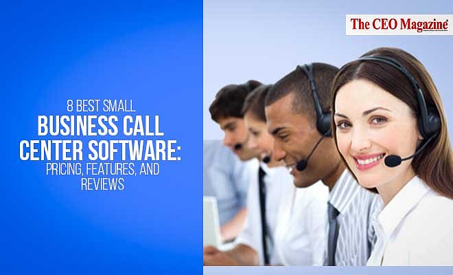 Best Small Business Call Center Software