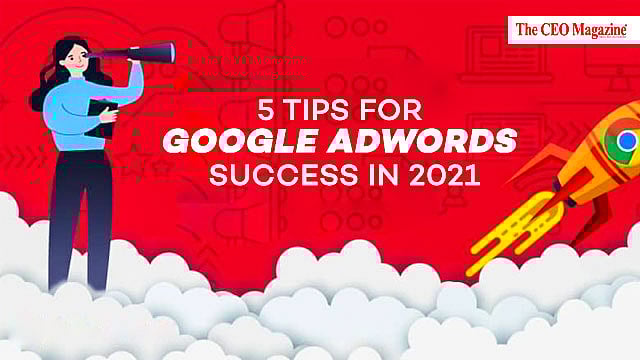 5 Tips for Google Adwords Success in 2021