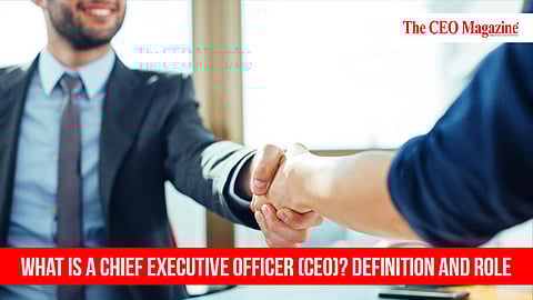 What Is a Chief Executive Officer (CEO)? Definition and Role