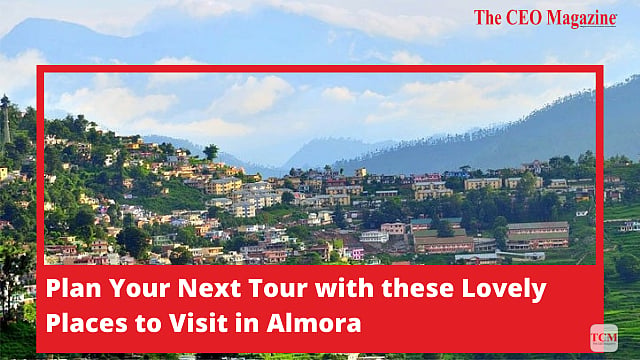 Plan Your Next Tour with these Lovely Places to Visit in Almora