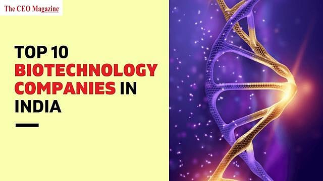 Top 10 Biotechnology Companies in India