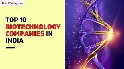 Top 10 Biotechnology Companies in India