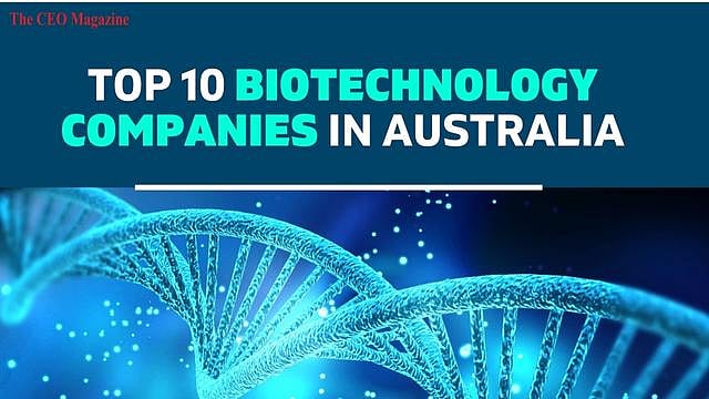 Top 10 Biotechnology Companies In Australia