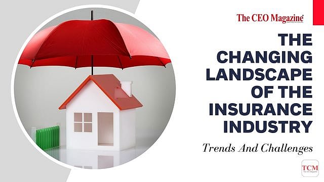 Insurance Industry: Trends And Challenges