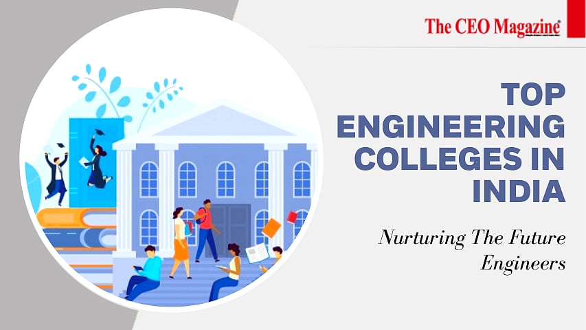 Top Engineering Colleges In India: Nurturing The Future Engineers