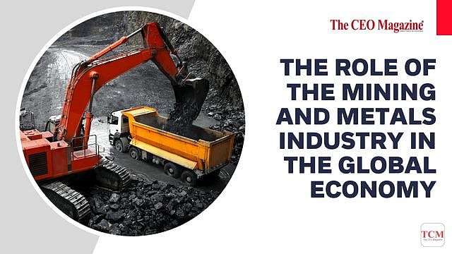 The Role Of The Mining And Metals Industry In The Global Economy