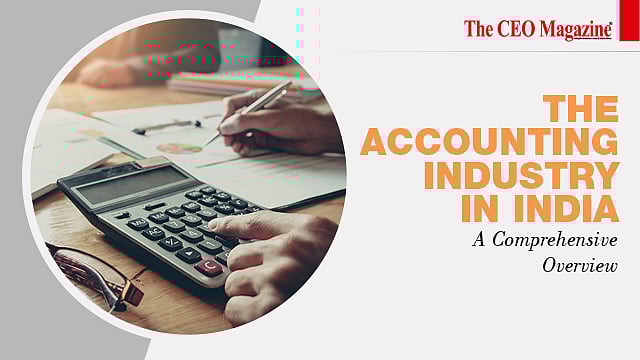 The Accounting Industry in India: A Comprehensive Overview