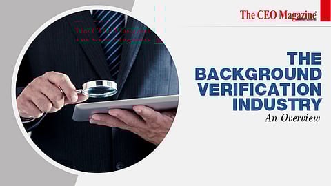 The Background Verification Industry: An Overview