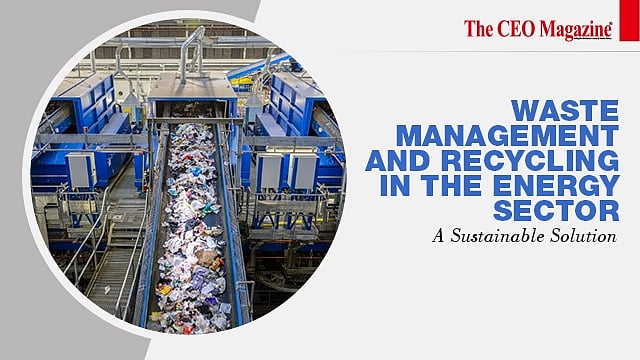Waste Management and Recycling in the Energy Sector