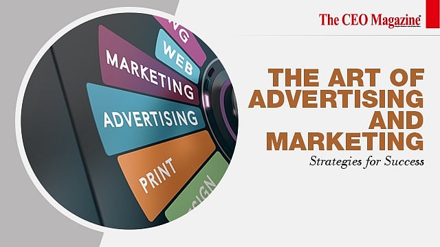 The Art of Advertising and Marketing: Strategies for Success