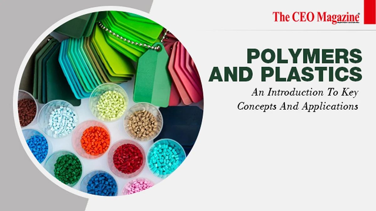 Polymers And Plastics An Introduction To Key Concepts And Applications