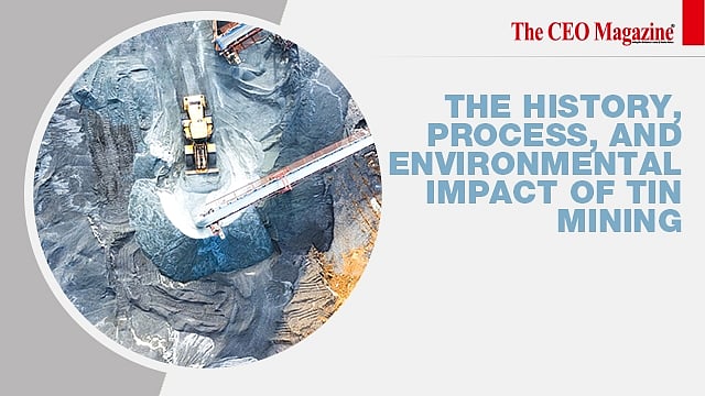 The History, Process, and Environmental Impact of Tin Mining