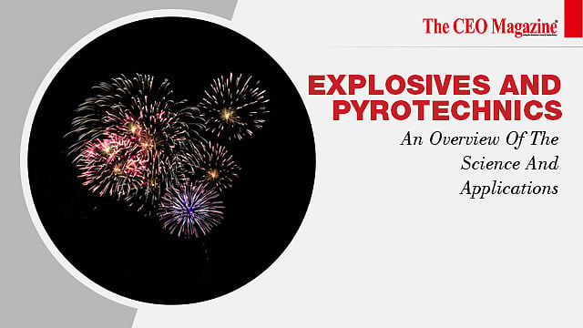 Explosives and Pyrotechnics