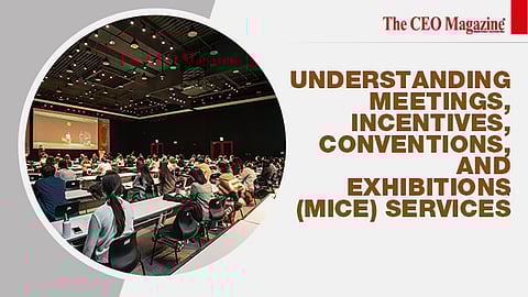 Understanding MICE Services