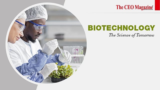 Biotechnology: The Science of Tomorrow