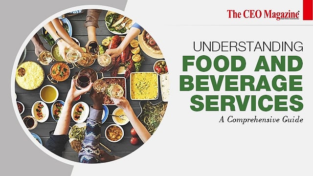 The Food And Beverage Industry: An Overview Of Key Concepts And Practices