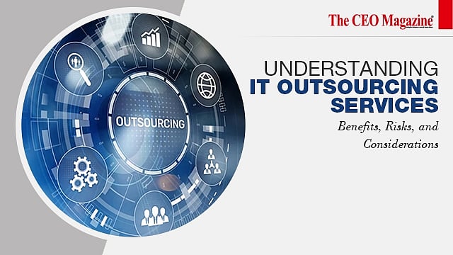 Understanding IT Outsourcing Services: Benefits, Risks, and Considerations