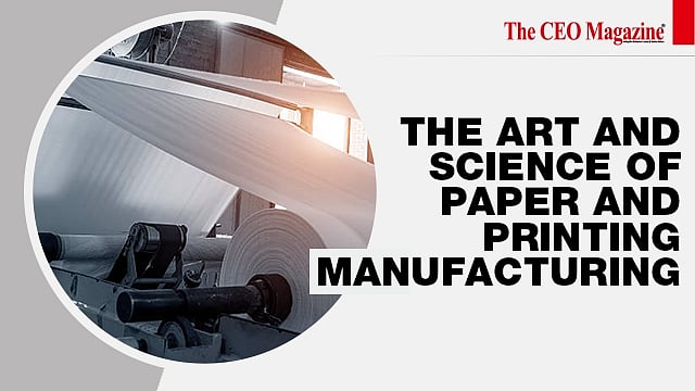 The Art and Science of Paper and Printing Manufacturing