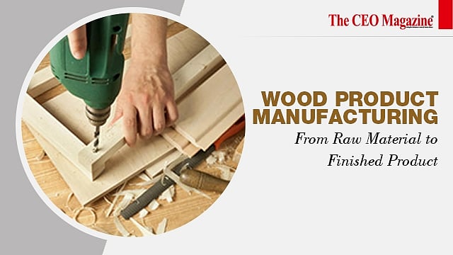 Wood Product Manufacturing: From Raw Material to Finished Product