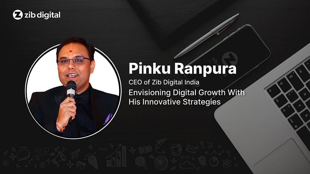 Pinku Ranpura: Redefining Digital Marketing Strategies