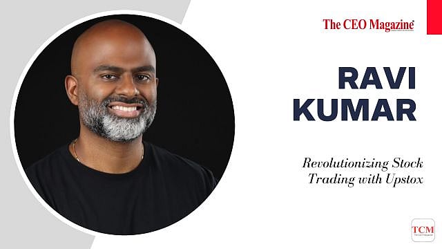 Ravi Kumar: Revolutionising Stock Trading with Upstox