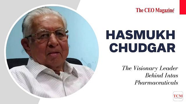 Hasmukh Chudgar : The Visionary Leader Behind Intas Pharmaceuticals