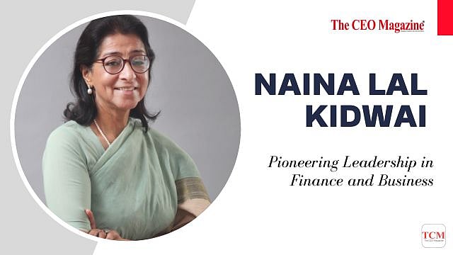 Naina Lal Kidwai: Pioneering Leadership in Finance and Business
