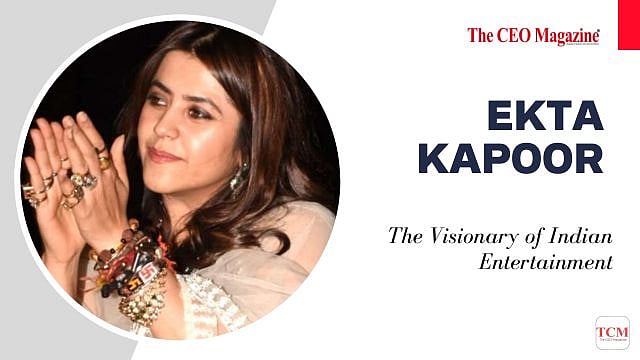 Ekta Kapoor: The Visionary of Indian Entertainment