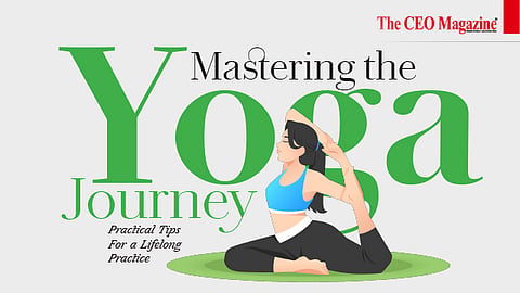 Mastering the Yoga Journey: Practical Tips for a Lifelong Practice