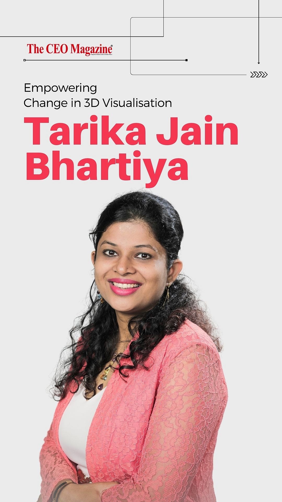 Empowering Change in 3D Visualisation: Tarika Jain Bhartiya