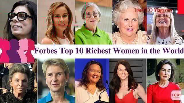 The future is female: Forbes Top 10 Richest Women in the World