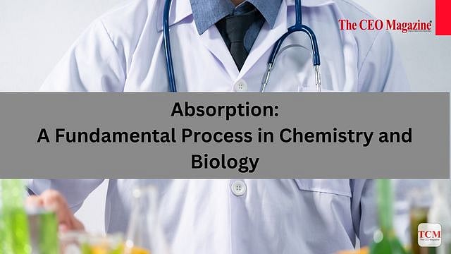 Absorption: Process in Chemistry and Biology