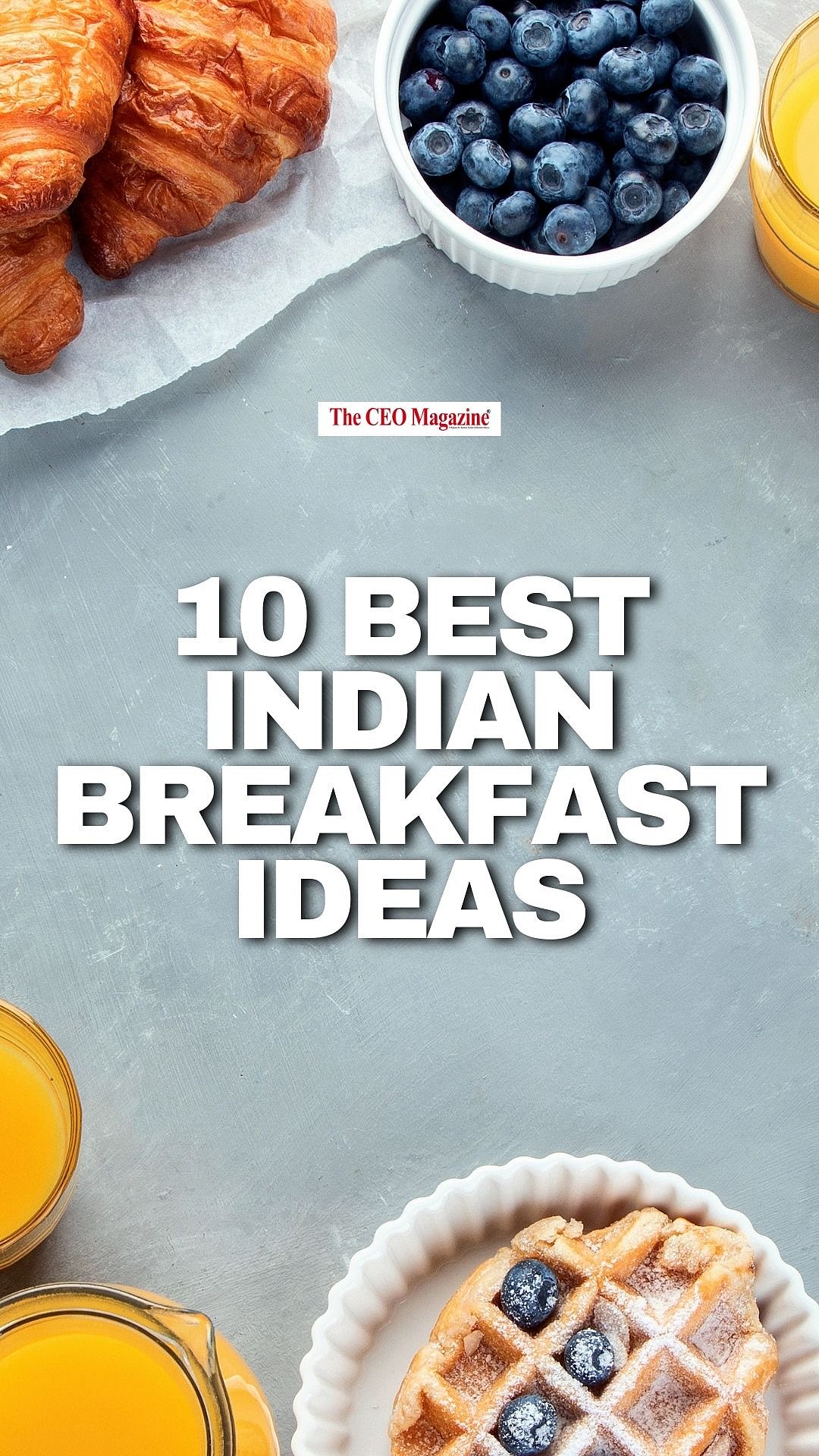 10 Best Indian Breakfast Ideas