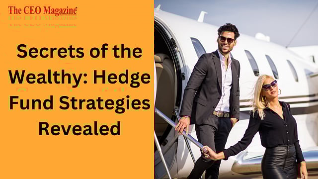 Secrets of the Wealthy Hedge Fund Strategies Revealed