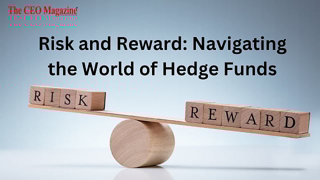 Risk and Reward Navigating the World of Hedge Funds