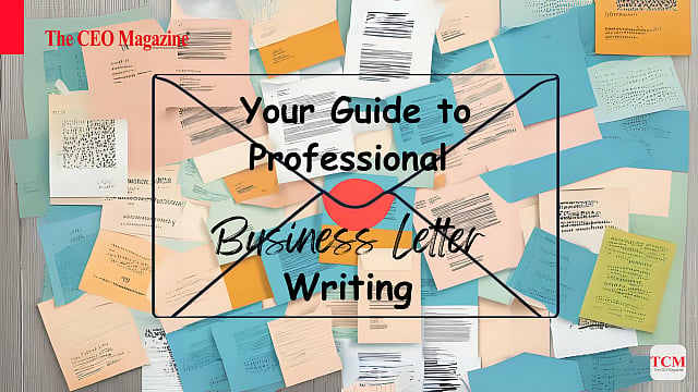 Comprehensive Guide to Business Letters: Types, Formats and Writing tips
