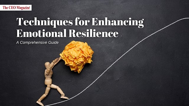 Techniques for Enhancing Emotional Resilience
