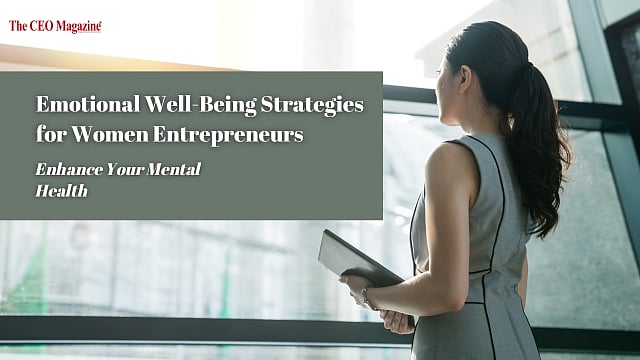 Emotional Well-Being Strategies for Women Entrepreneurs: Enhance Your ...