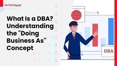 What Is a DBA? Everything You Need to Know About "Doing Business As"