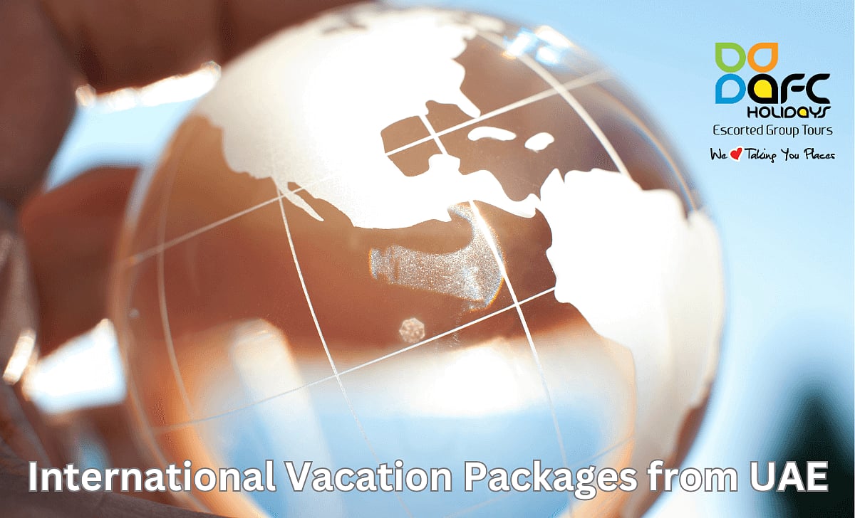 AFC Holidays: International Vacation Packages from Dubai, UAE