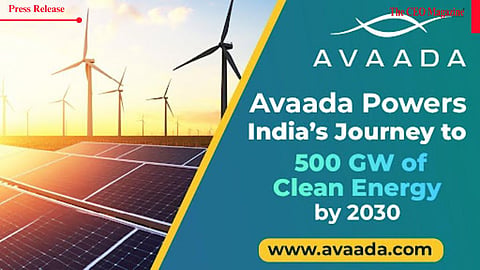 Avaada Drives India’s 500 GW Clean Energy Target