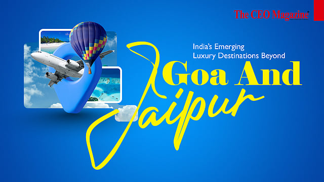 India’s Emerging Luxury Destinations Beyond Goa & Jaipur