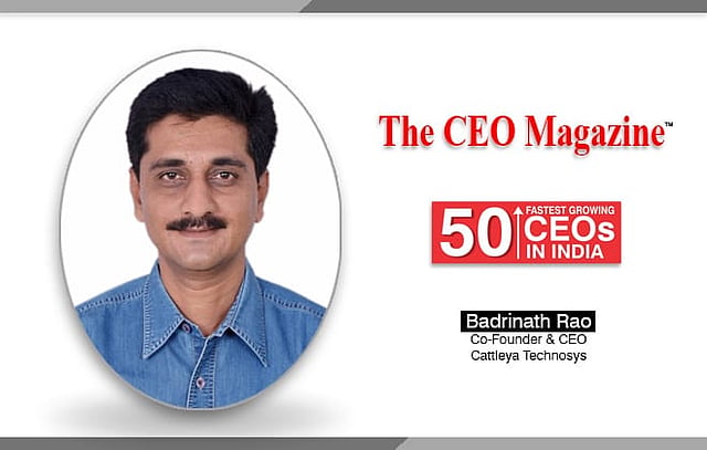 Badrinath Rao, CEO of Cattleya Technosys