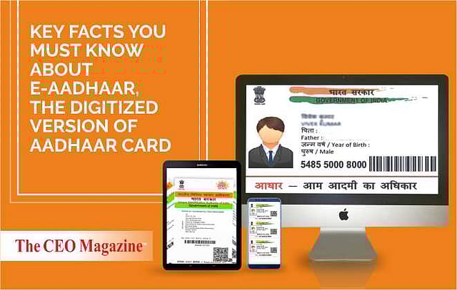 Key facts you must know about E-Aadhaar, the digitized version of ...