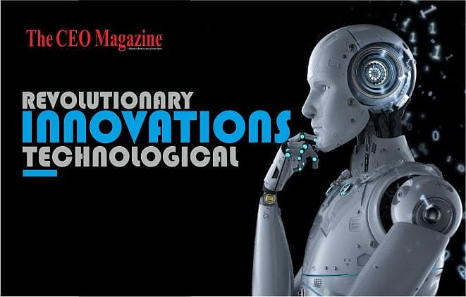 8 Best Revolutionary Technological Innovations in 2019