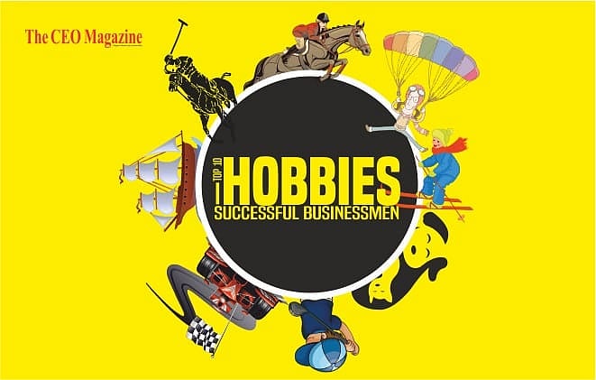 TOP 10 HOBBIES SUCCESSFUL BUSINESSMEN PRACTICE IN THEIR SPARE TIME