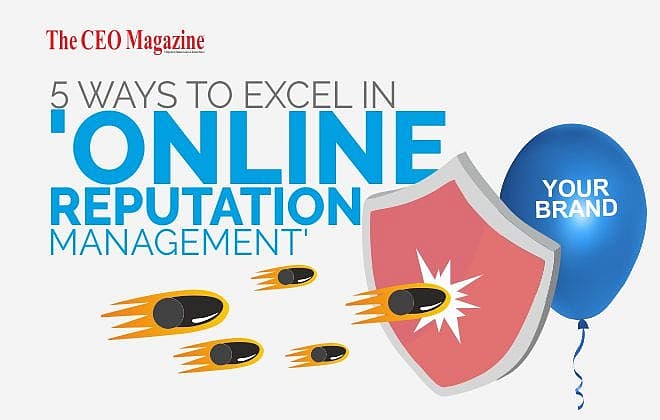 5 WAYS TO EXCEL IN ‘ONLINE REPUTATION MANAGEMENT’