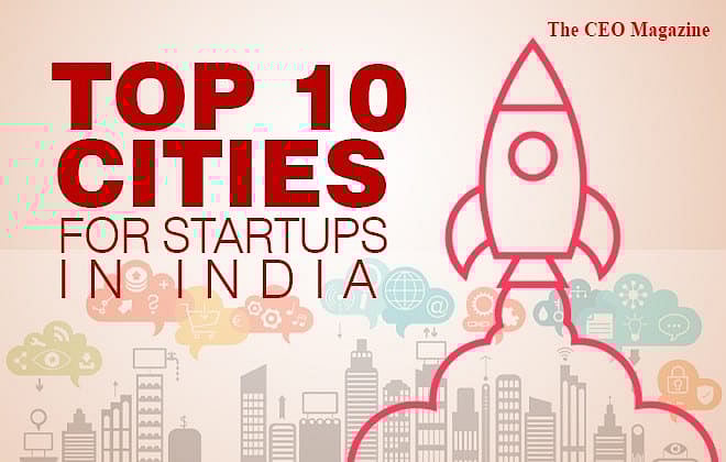 Top 10 Cities for Startups in India