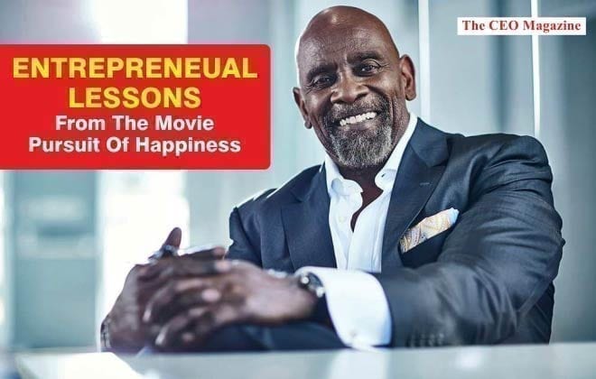 Entrepreneual Lessons From The Movie Pursuit Of Happiness